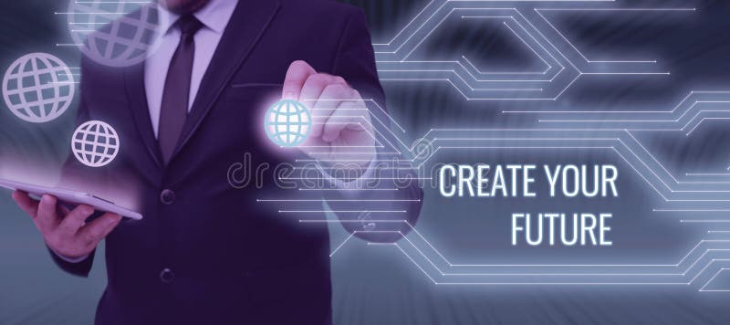 Text Sign Showing Create Your FutureSet Target and Career Goals Plan ... Text Sign Showing Create Your FutureSet Target and Career Goals Plan ...