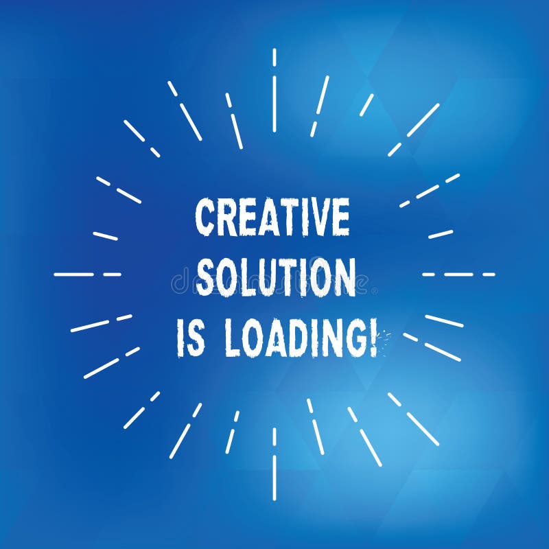 Text Sign Showing Creative Solution is Loading. Conceptual Photo ...