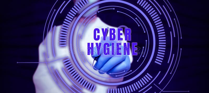 Text Sign Showing Cyber Hygiene. Concept Meaning Steps that Computer ... Text Sign Showing Cyber Hygiene. Concept Meaning Steps that Computer ...