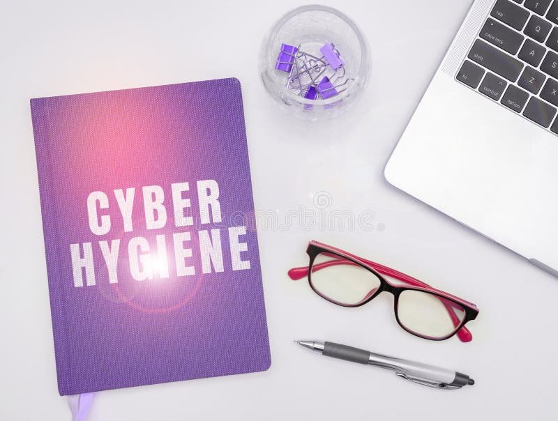 Text Sign Showing Cyber Hygiene. Internet Concept Steps that Computer ...