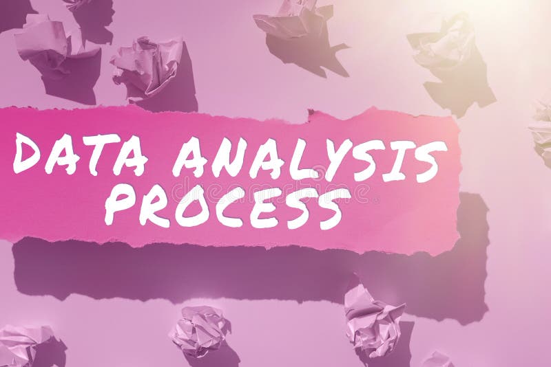 Text Sign Showing Data Analysis Process. Word for the Procedures or ... Text Sign Showing Data Analysis Process. Word for the Procedures or ...