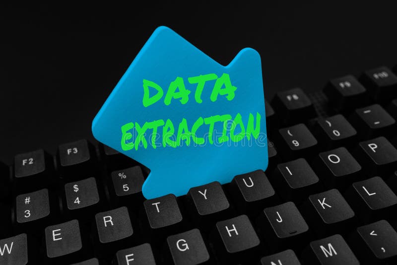 Text Sign Showing Data Extraction. Business Overview Act or Process of ... Text Sign Showing Data Extraction. Business Overview Act or Process of ...