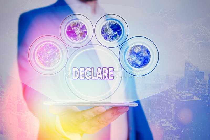 Text Sign Showing Declare. Conceptual Photo Make Known or State Clearly ...