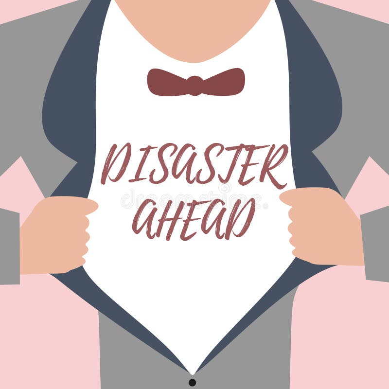 Text Sign Showing Disaster Ahead. Conceptual Photo Contingency Planning ... Text Sign Showing Disaster Ahead. Conceptual Photo Contingency Planning ...