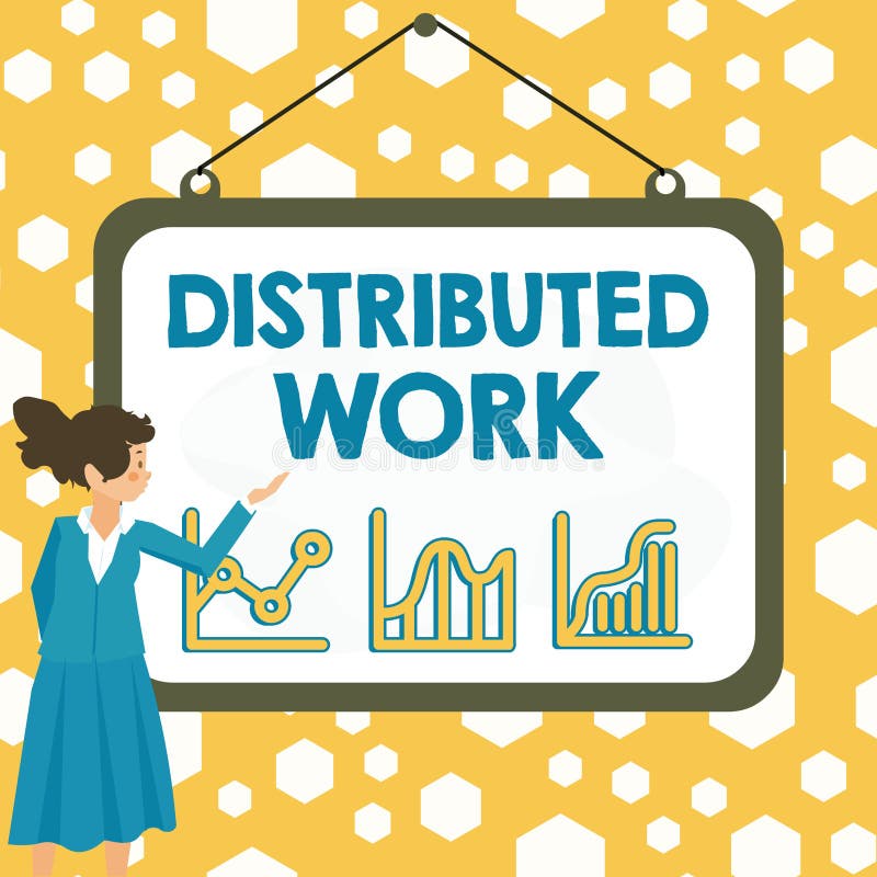 Text Sign Showing Distributed Work. Concept Meaning Practiced by ...
