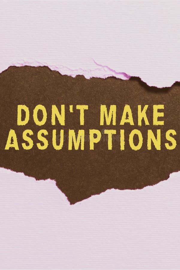 Text Sign Showing Don T Make Assumptions. Internet Concept Do Not ... Text Sign Showing Don T Make Assumptions. Internet Concept Do Not ...
