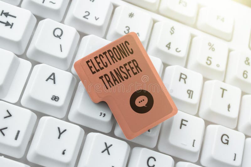 Text Sign Showing Electronic Transfer. Business Showcase Transaction ...