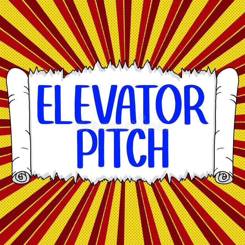 Text Sign Showing Elevator Pitch. Conceptual Photo a Persuasive Sales ... Text Sign Showing Elevator Pitch. Conceptual Photo a Persuasive Sales ...