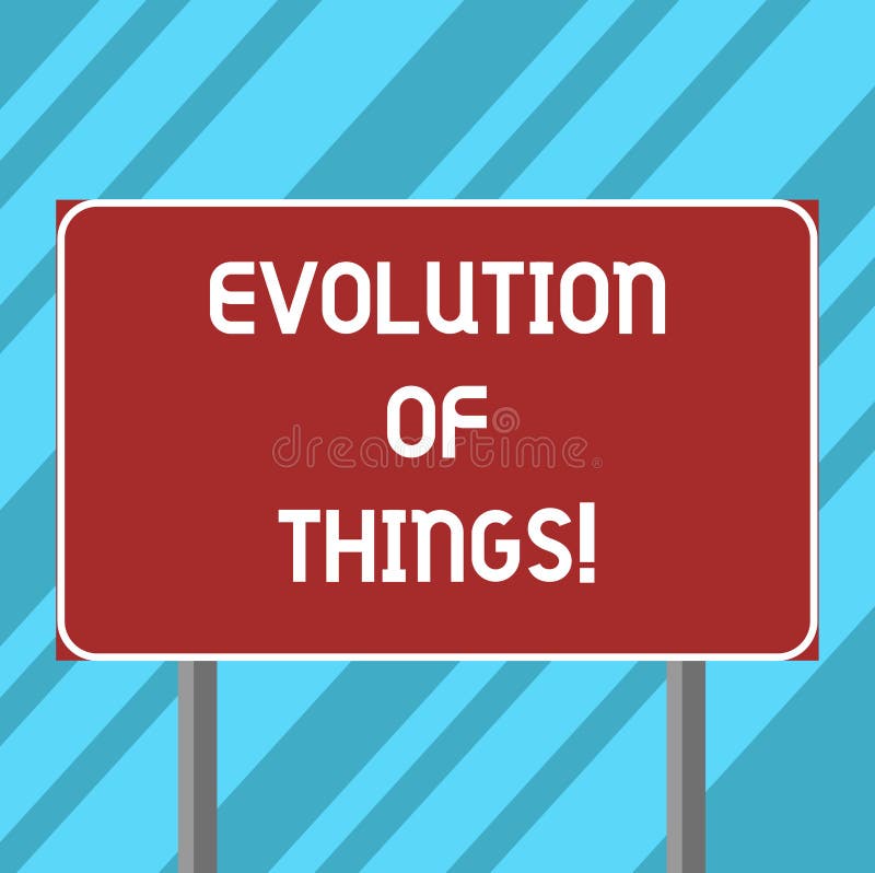 Text Sign Showing Evolution of Things. Conceptual Photo Process Gradual ...