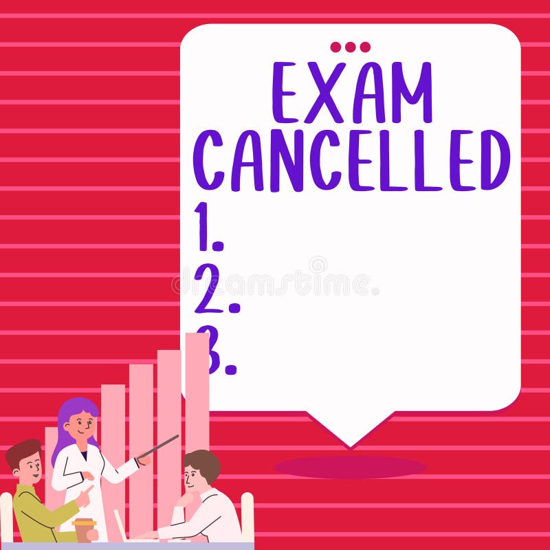 Text Sign Showing Exam Cancelled. Conceptual Photo the Precise ...