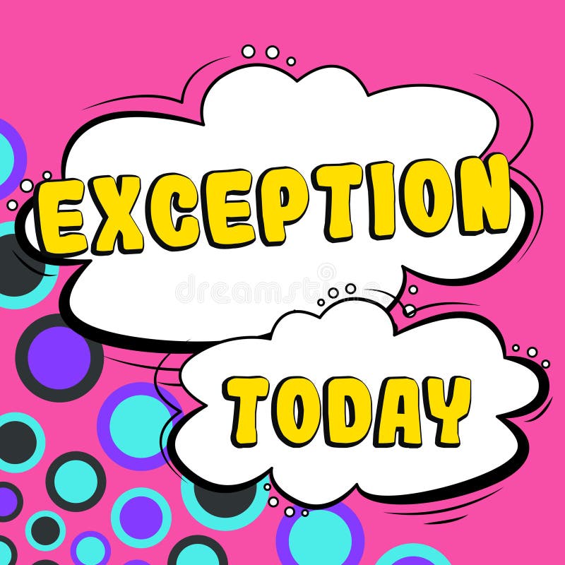 Text Sign Showing Exception. Business Concept Person or Thing that is ...