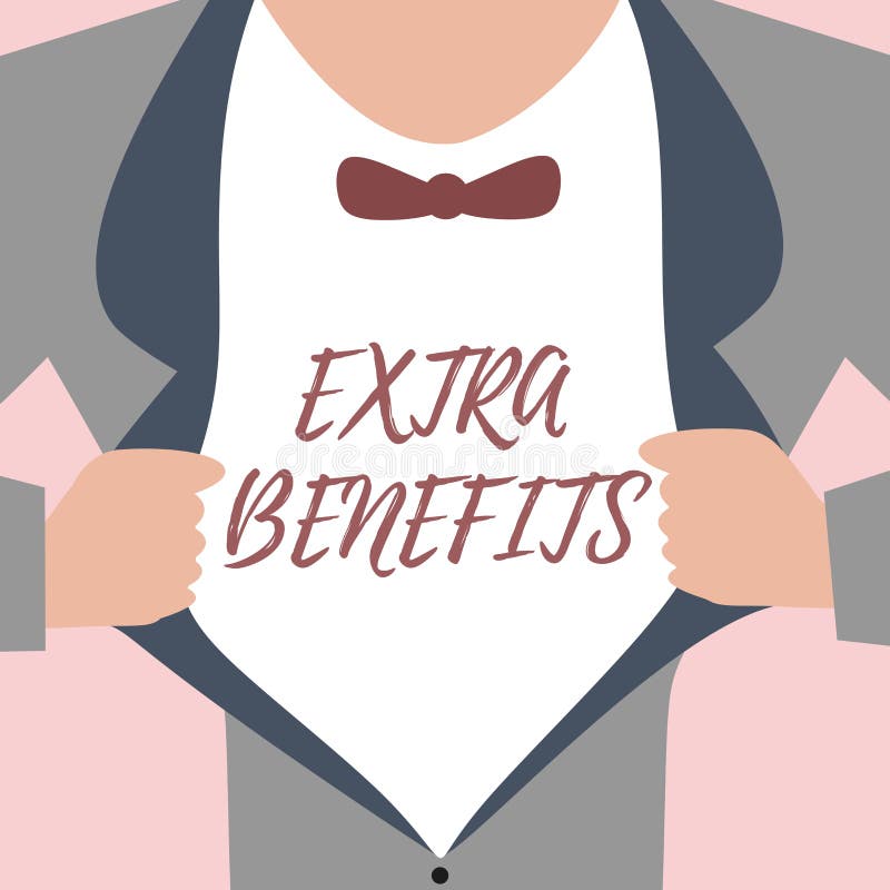 Text Sign Showing Extra Benefits. Conceptual Photo Additional ... Text Sign Showing Extra Benefits. Conceptual Photo Additional ...
