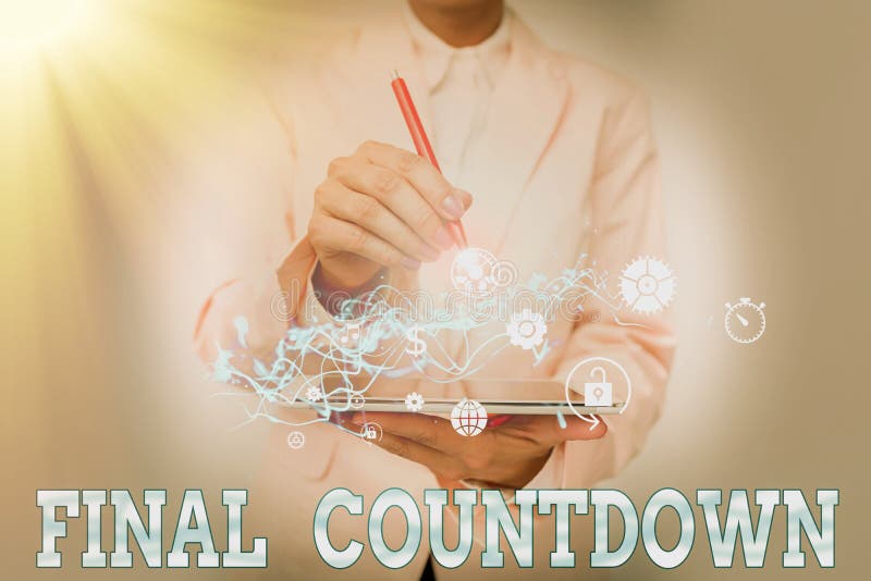 Text Sign Showing Final Countdown. Conceptual Photo Last Moment of Any ... Text Sign Showing Final Countdown. Conceptual Photo Last Moment of Any ...