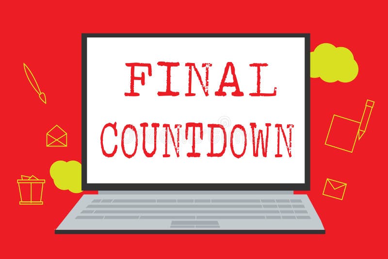 Text Sign Showing Final Countdown. Conceptual Photo Last Moment of Any ... Text Sign Showing Final Countdown. Conceptual Photo Last Moment of Any ...