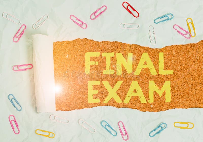 Text Sign Showing Final Exam. Conceptual Photo Test Given To Student at ...