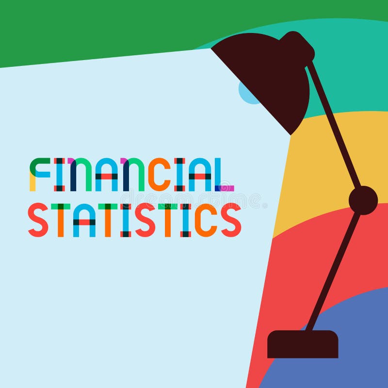 Text Sign Showing Financial Statistics. Conceptual Photo Comprehensive ... Text Sign Showing Financial Statistics. Conceptual Photo Comprehensive ...