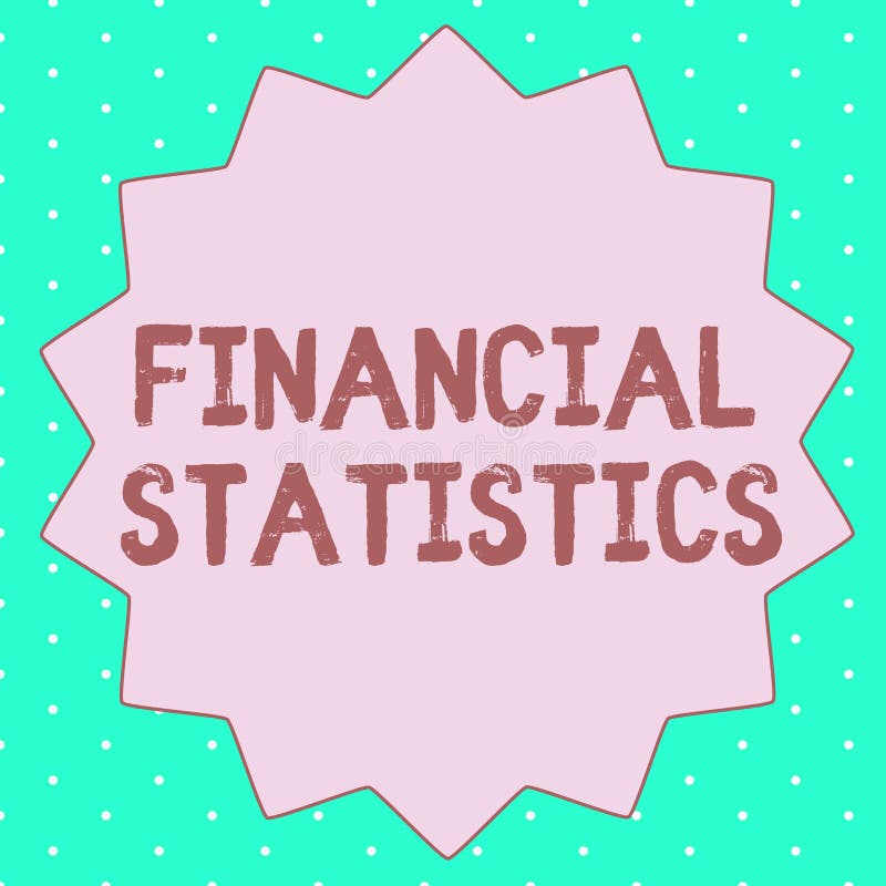 Text Sign Showing Financial Statistics. Conceptual Photo Comprehensive ... Text Sign Showing Financial Statistics. Conceptual Photo Comprehensive ...