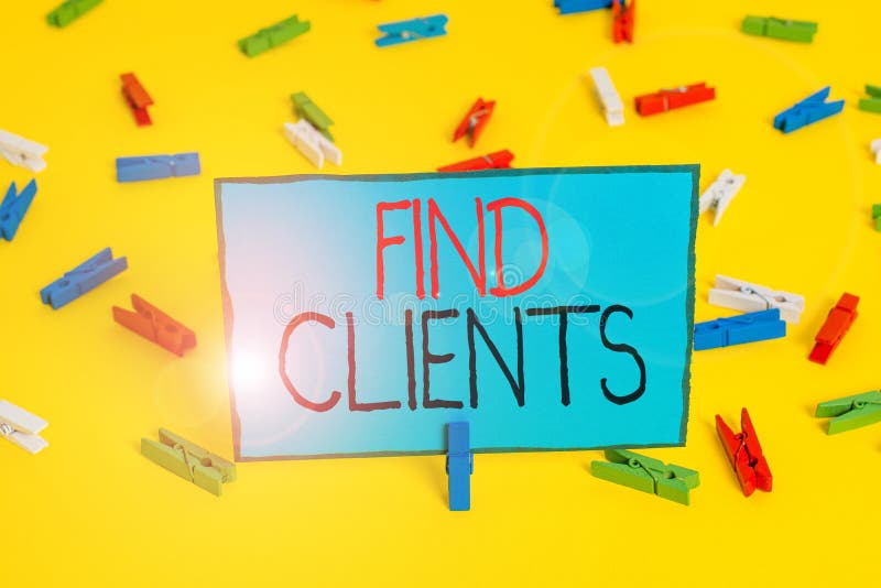 Text Sign Showing Find Clients. Conceptual Photo To Identify or Looking ... Text Sign Showing Find Clients. Conceptual Photo To Identify or Looking ...