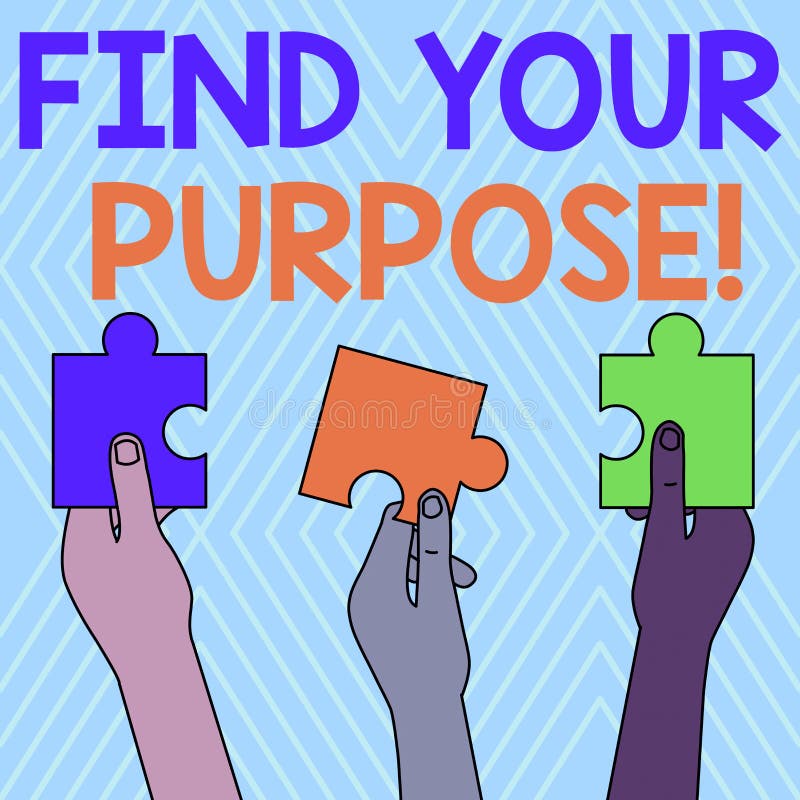 Text Sign Showing Find Your Purpose. Conceptual Photo Reason for ...