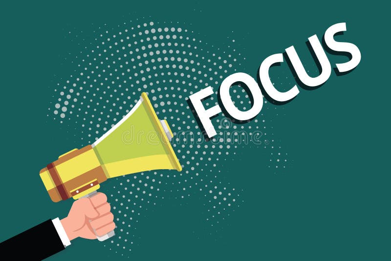 Text Sign Showing Focus. Conceptual Photo State Quality of Having or ...