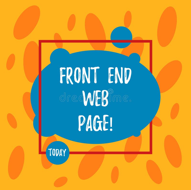 Text Sign Showing Front End Web Page. Conceptual Photo Converting Data into Graphical Interface ...