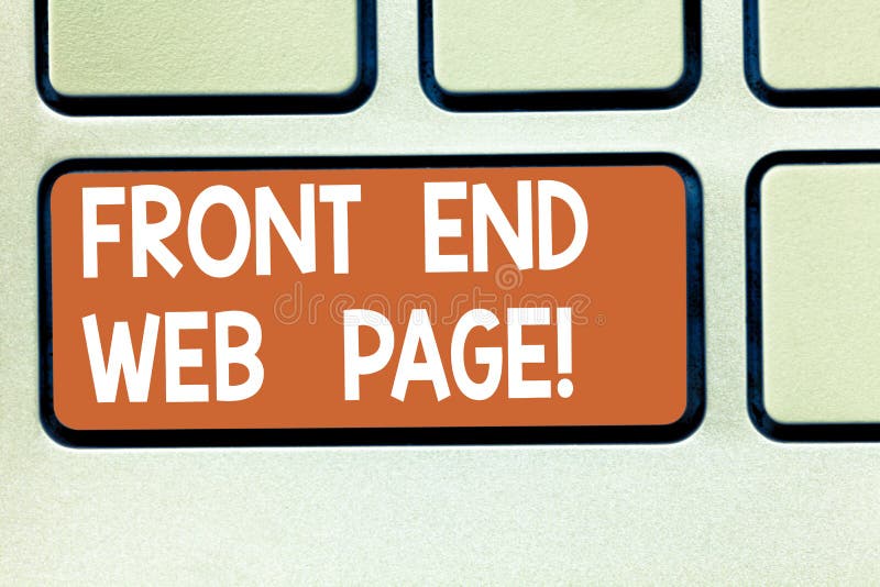 Text Sign Showing Front End Web Page. Conceptual Photo Converting Data into Graphical Interface ...