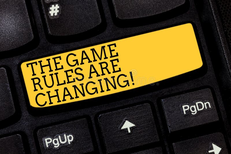 Text Sign Showing the Game Rules are Changing. Conceptual Photo Changes ...