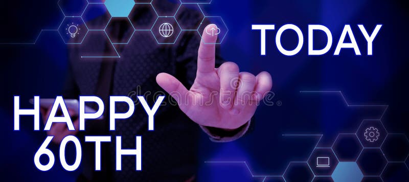 Text Sign Showing Happy 60Th. Business Concept a Joyful Occasion for ... Text Sign Showing Happy 60Th. Business Concept a Joyful Occasion for ...