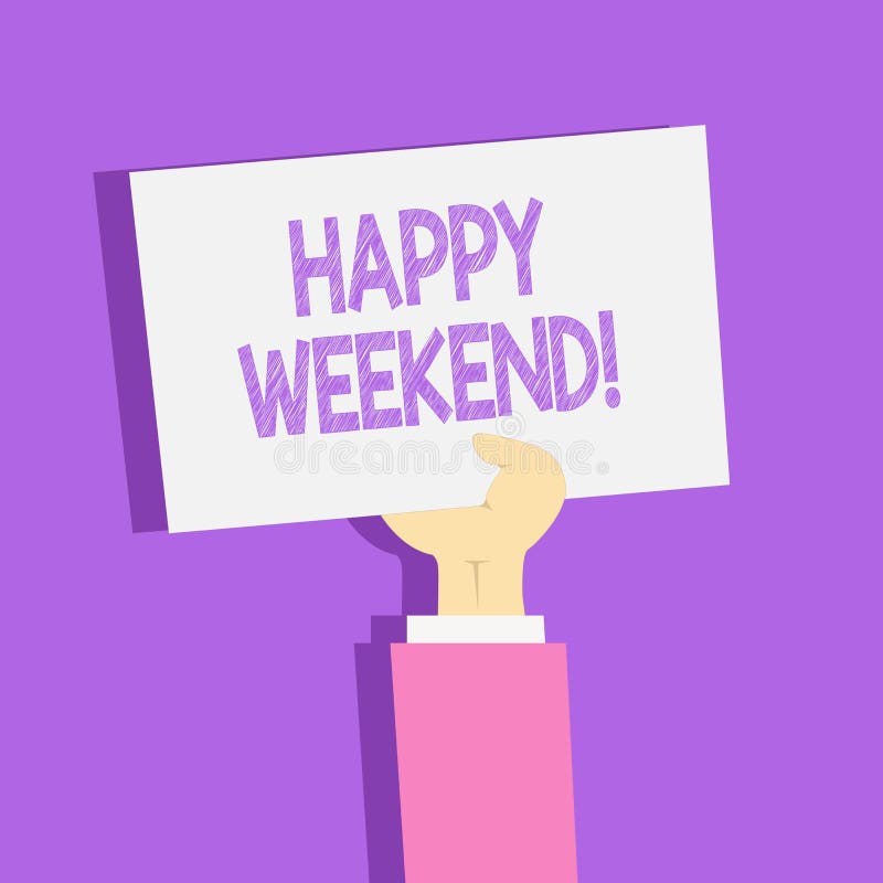 Text Sign Showing Happy Weekend. Conceptual Photo Something Nice Has ... Text Sign Showing Happy Weekend. Conceptual Photo Something Nice Has ...