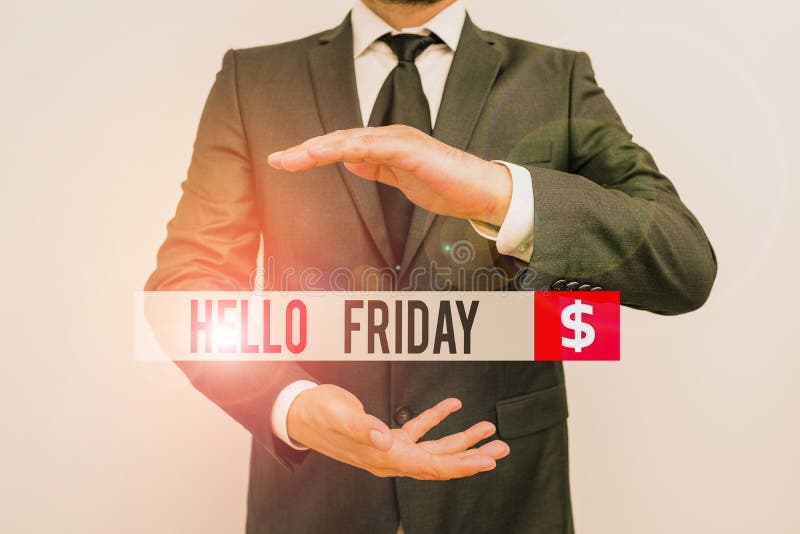 Text Sign Showing Hello Friday. Conceptual Photo Greetings On Fridays ... Text Sign Showing Hello Friday. Conceptual Photo Greetings On Fridays ...