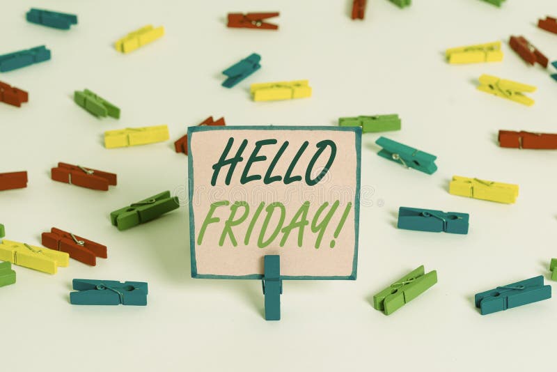 Text Sign Showing Hello Friday. Conceptual Photo Used To Express ... Text Sign Showing Hello Friday. Conceptual Photo Used To Express ...