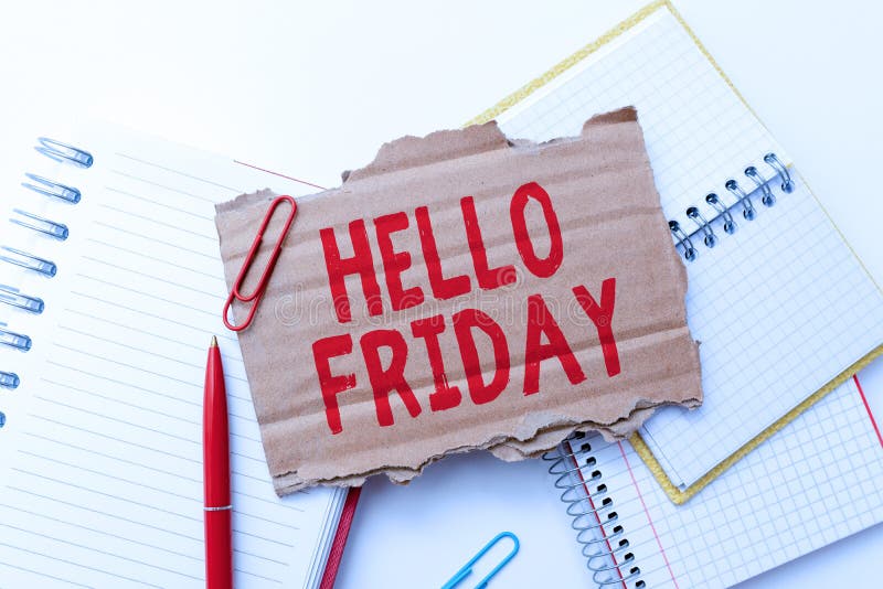 Text Sign Showing Hello Friday. Word for Used To Express Happiness from ... Text Sign Showing Hello Friday. Word for Used To Express Happiness from ...