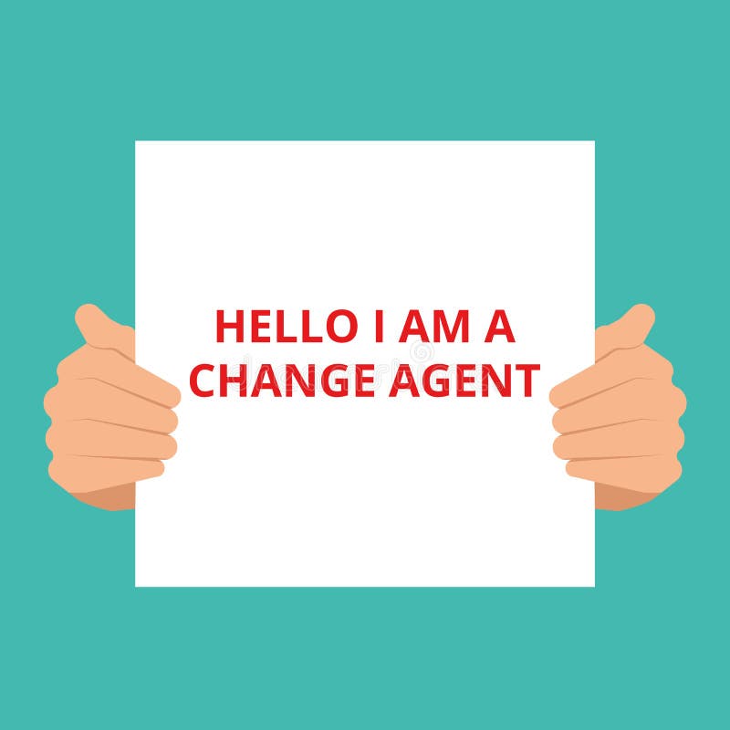 Text Sign Showing Hello I am a Change Agent Stock Illustration ...