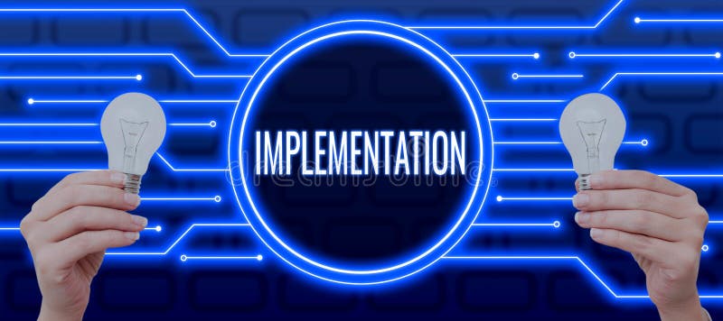 Text Sign Showing Implementation. Internet Concept the Process of ...