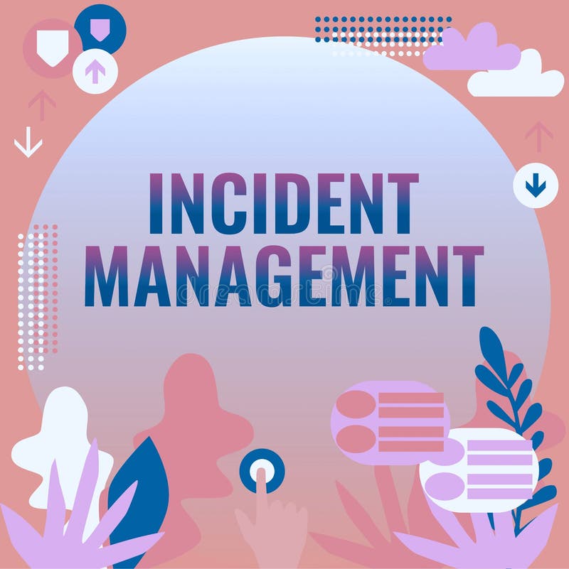Text Sign Showing Incident Management. Business Overview Process To ... Text Sign Showing Incident Management. Business Overview Process To ...