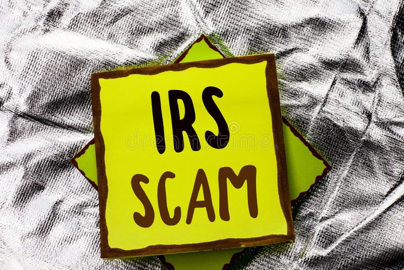 Text Sign Showing Irs Scam. Conceptual Photo Warning Scam Fraud Tax ... Text Sign Showing Irs Scam. Conceptual Photo Warning Scam Fraud Tax ...