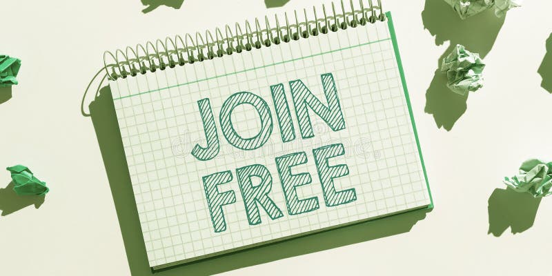 Text Sign Showing Join Free. Business Concept the Act or an Instance of ...