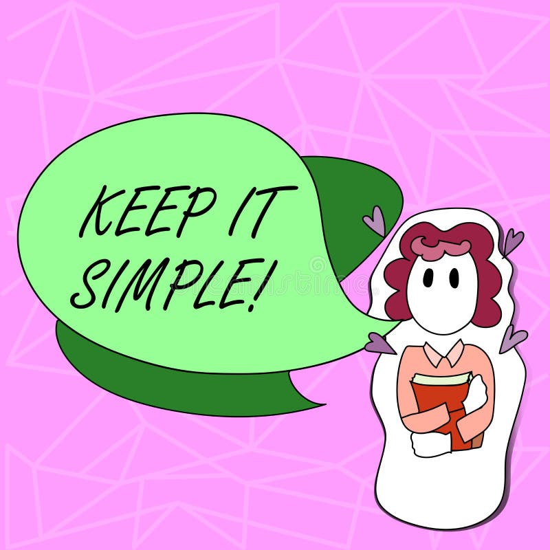 Text Sign Showing Keep it Simple. Conceptual Photo Simplify Things Easy ...