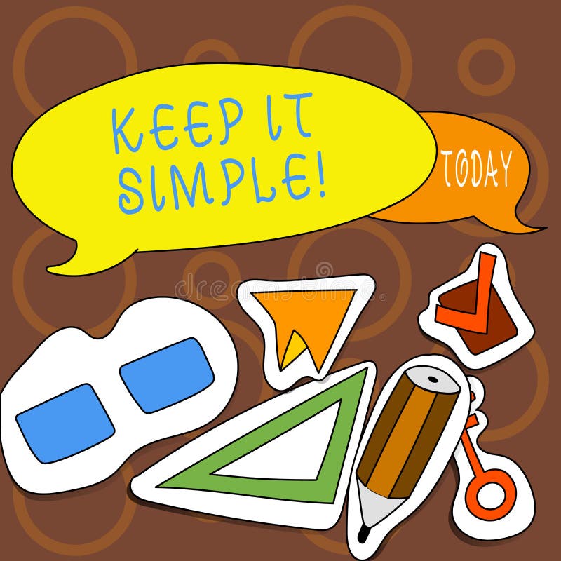 Text Sign Showing Keep it Simple. Conceptual Photo Simplify Things Easy ... Text Sign Showing Keep it Simple. Conceptual Photo Simplify Things Easy ...