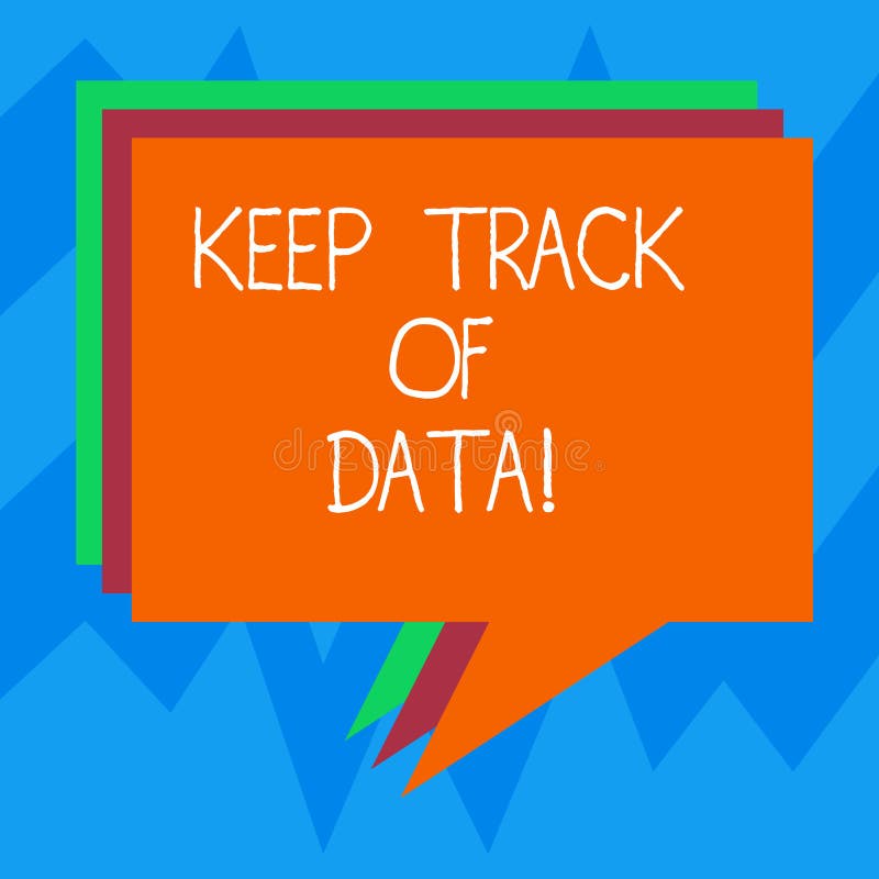 Text Sign Showing Keep Track of Data. Conceptual Photo Be Aware of ...