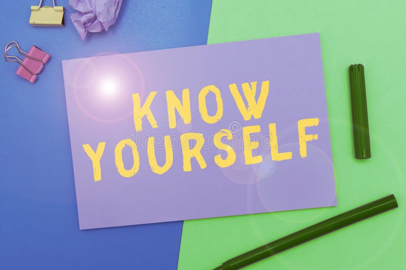Text Sign Showing Know Yourself. Business Approach Find You ... Text Sign Showing Know Yourself. Business Approach Find You ...