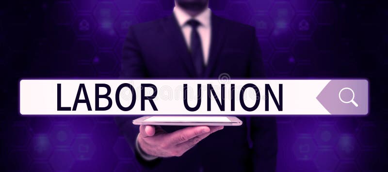 Text Sign Showing Labor Union. Concept Meaning Rules Relating To Rights ...