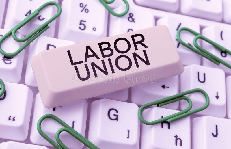 Text Sign Showing Labor Union. Word Written on Rules Relating To Rights ... Text Sign Showing Labor Union. Word Written on Rules Relating To Rights ...