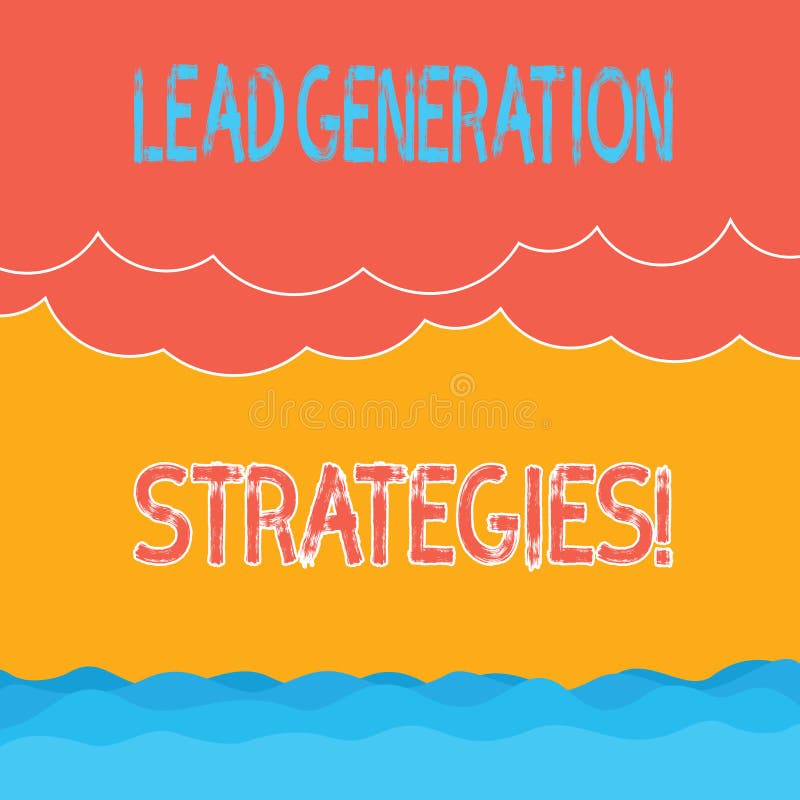 Text Sign Showing Lead Generation Strategies. Conceptual Photo ... Text Sign Showing Lead Generation Strategies. Conceptual Photo ...