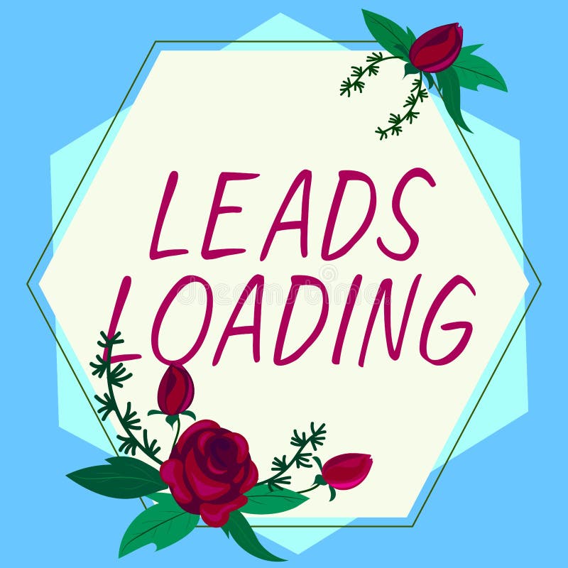 Text Sign Showing Leads Loading. Conceptual Photo Initiating Customer ...