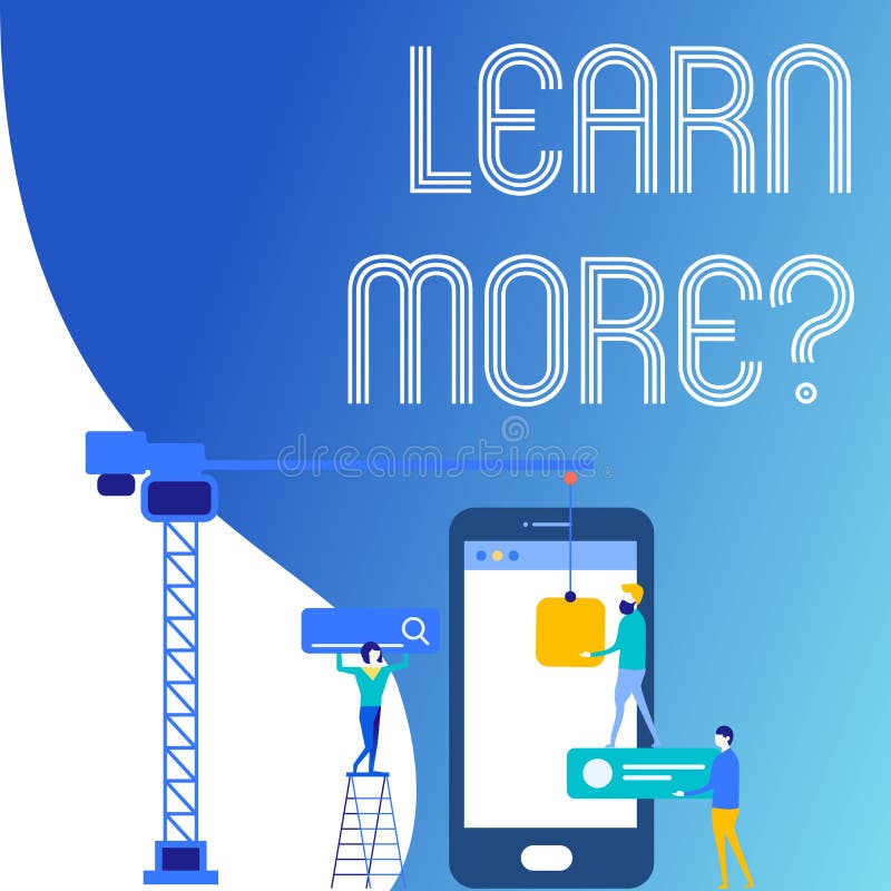 Text Sign Showing Learn More Question. Conceptual Photo Gain Knowledge ...