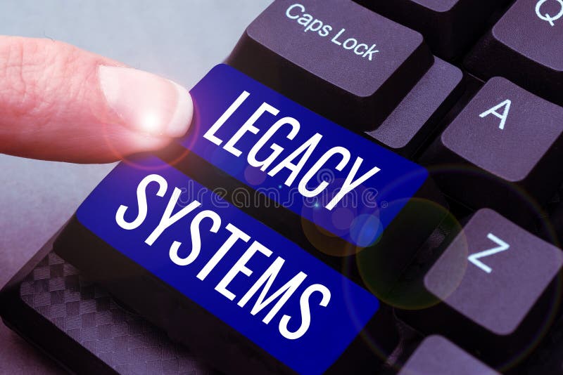 Text Sign Showing Legacy Systems. Conceptual Photo Old Method ...