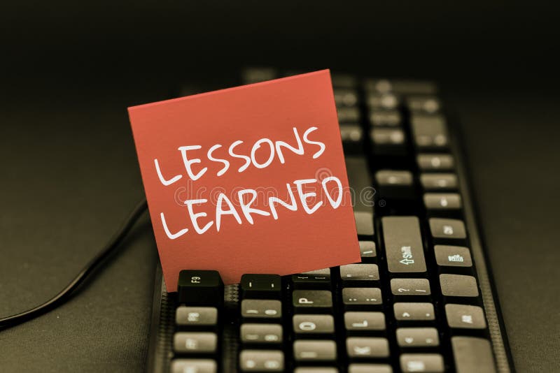 Text Sign Showing Lessons Learned. Business Overview Experiences ...