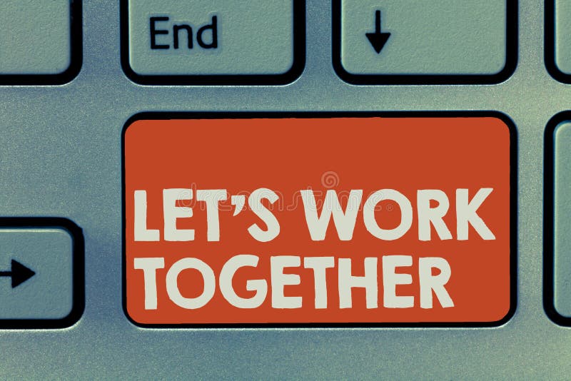 Text Sign Showing Let S Is Work Together. Conceptual Photo Unite And ... Text Sign Showing Let S Is Work Together. Conceptual Photo Unite And ...