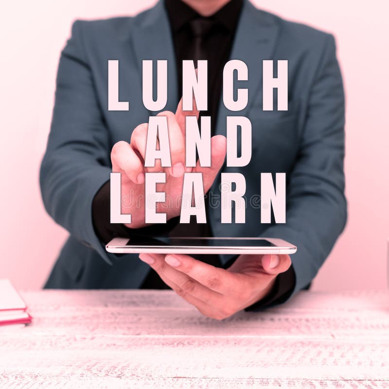 Text Sign Showing Lunch and Learn. Internet Concept Have Meal and Study ...